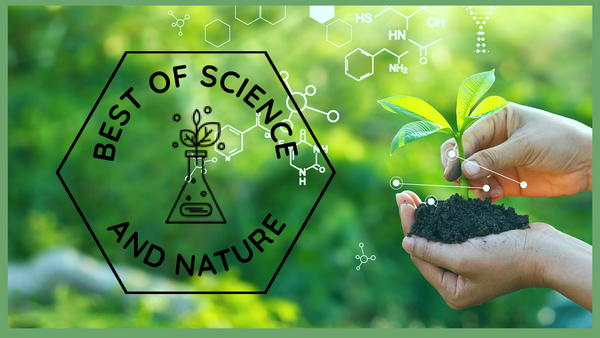 Best of Nature and Science - BeeLovelyBotanicals